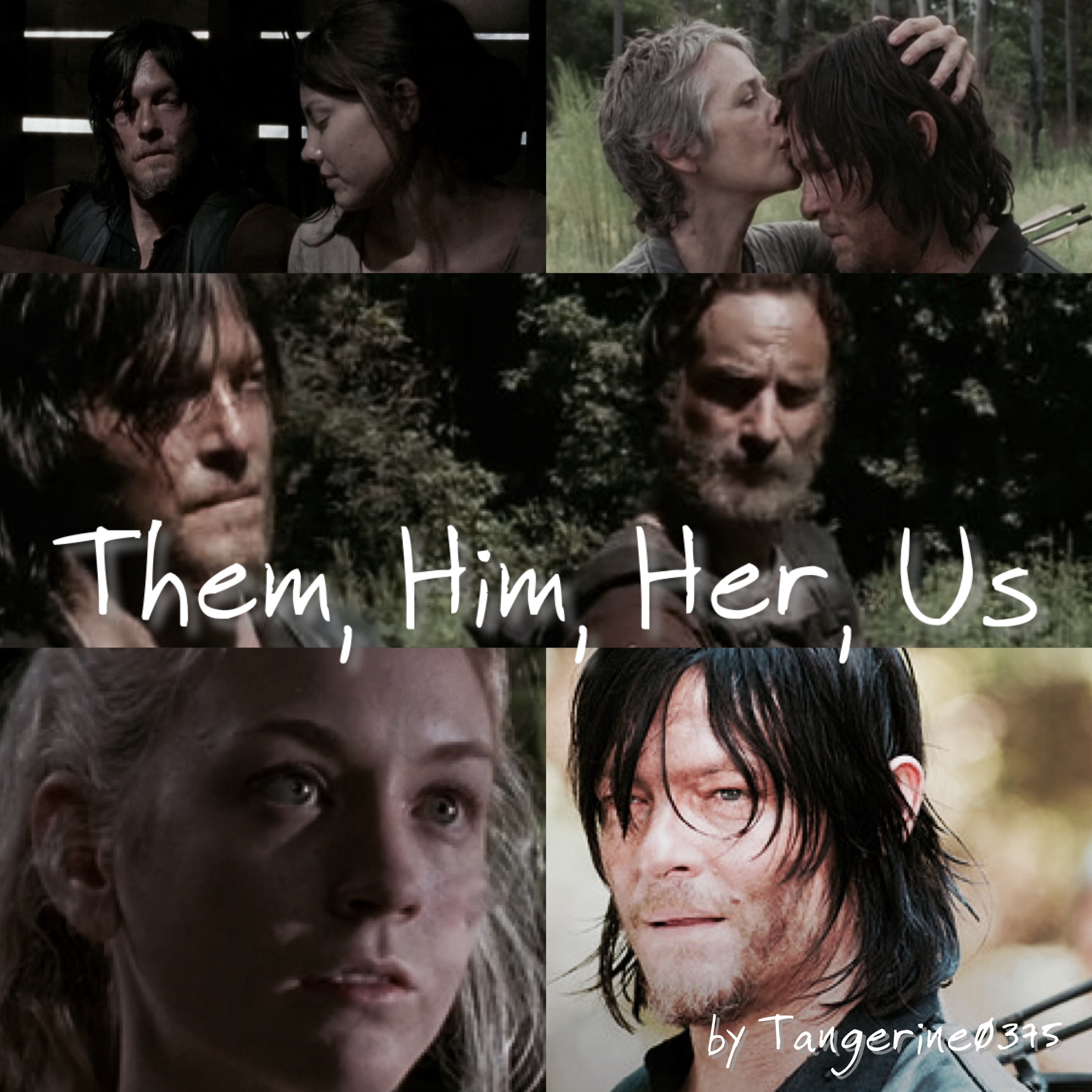 Them, Him, Her, Us by Tangerine0375 – Ultimate Bethyl Fic List